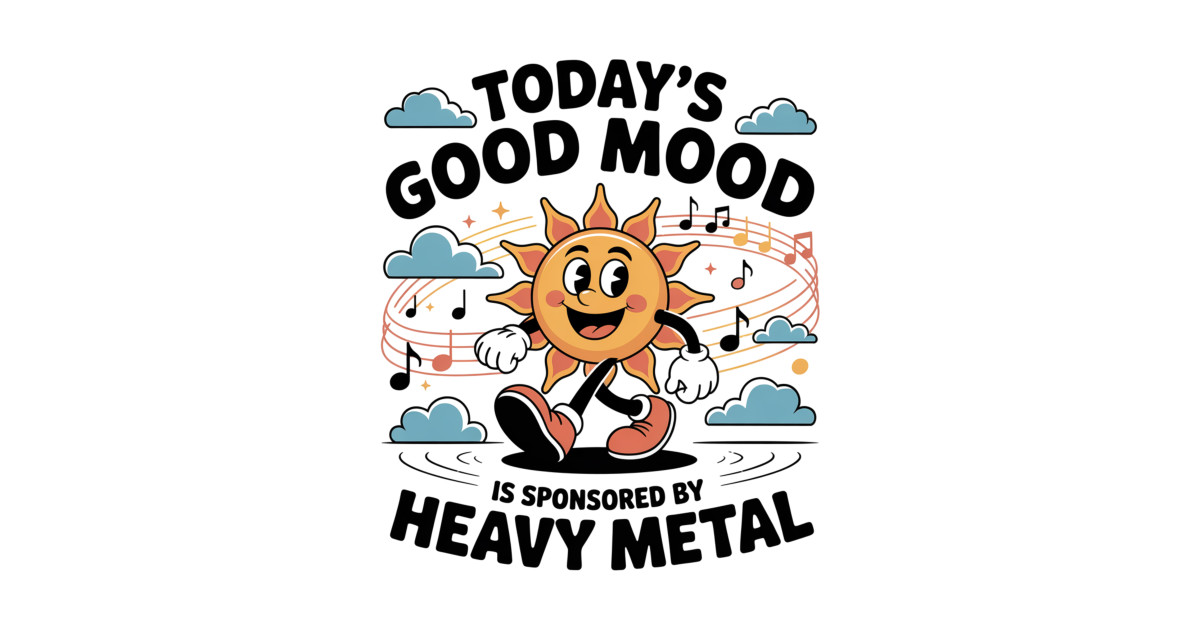 Today's Good Mood is Sponsored by Heavy Metal - Funny Cats - T-Shirt ...