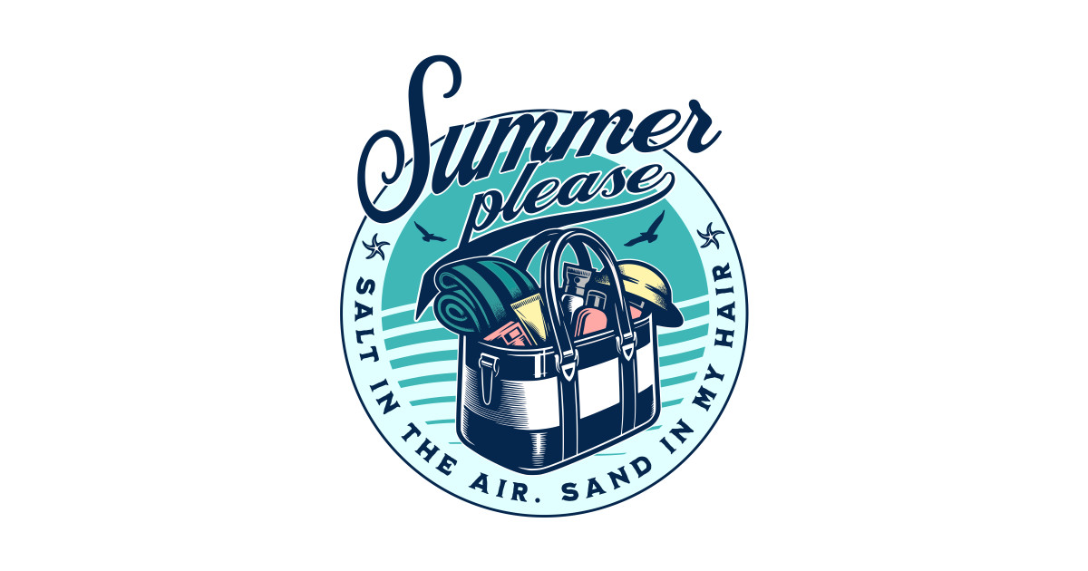 Summer please - Summertime - T-Shirt | TeePublic
