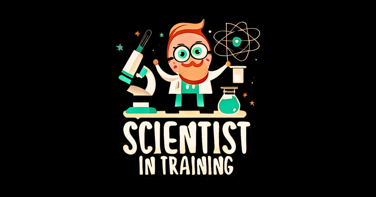 Scientist In Training Funny Future Scientist - Scientist In Training ...