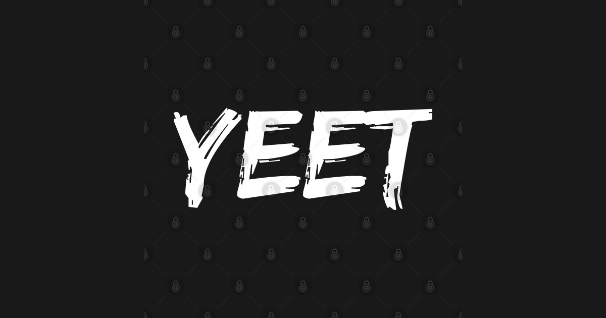 YEET! Internet Meme Reference - Yeet Meme - Posters and Art Prints ...