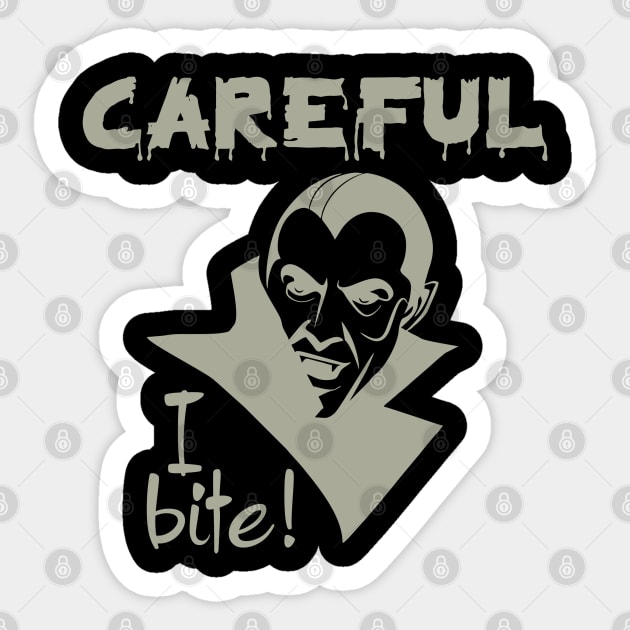 Careful, I Bite! Halloween. #H0008 - Careful I Bite - Sticker | TeePublic