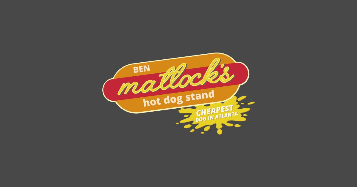 Ben Matlock's Hot Dog Stand - Reverse - Matlock - T-Shirt | TeePublic