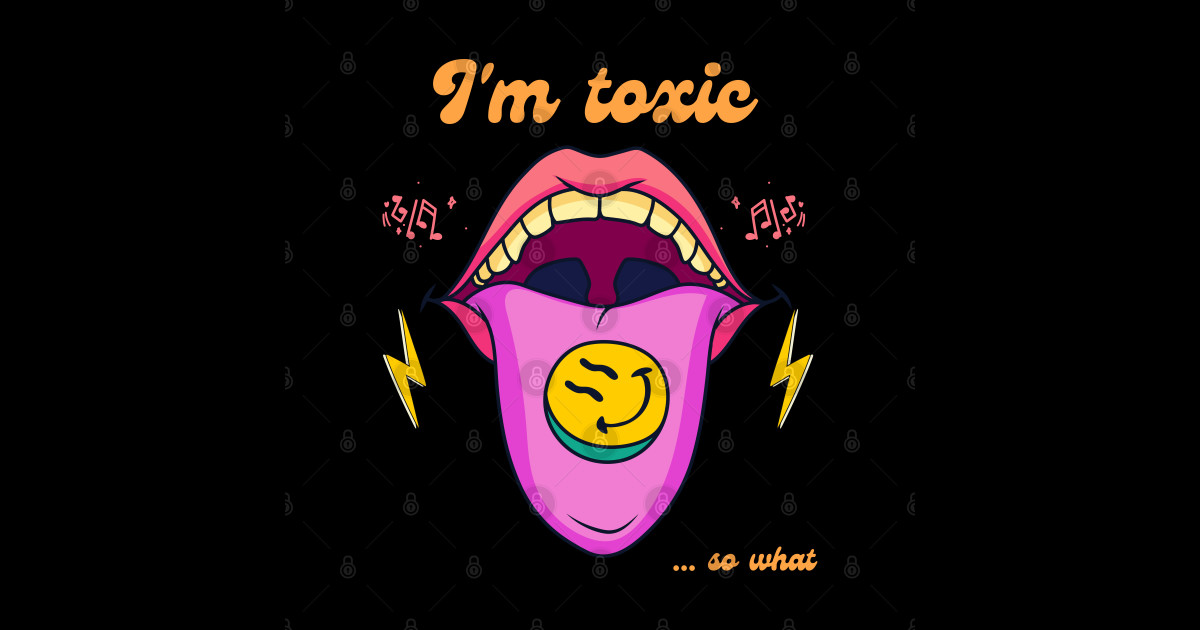 I'm toxic... so what - Toxic Waste - Sticker | TeePublic