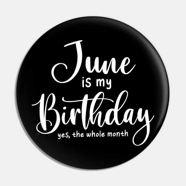 June is my birthday - yes the whole month june born design - June ...