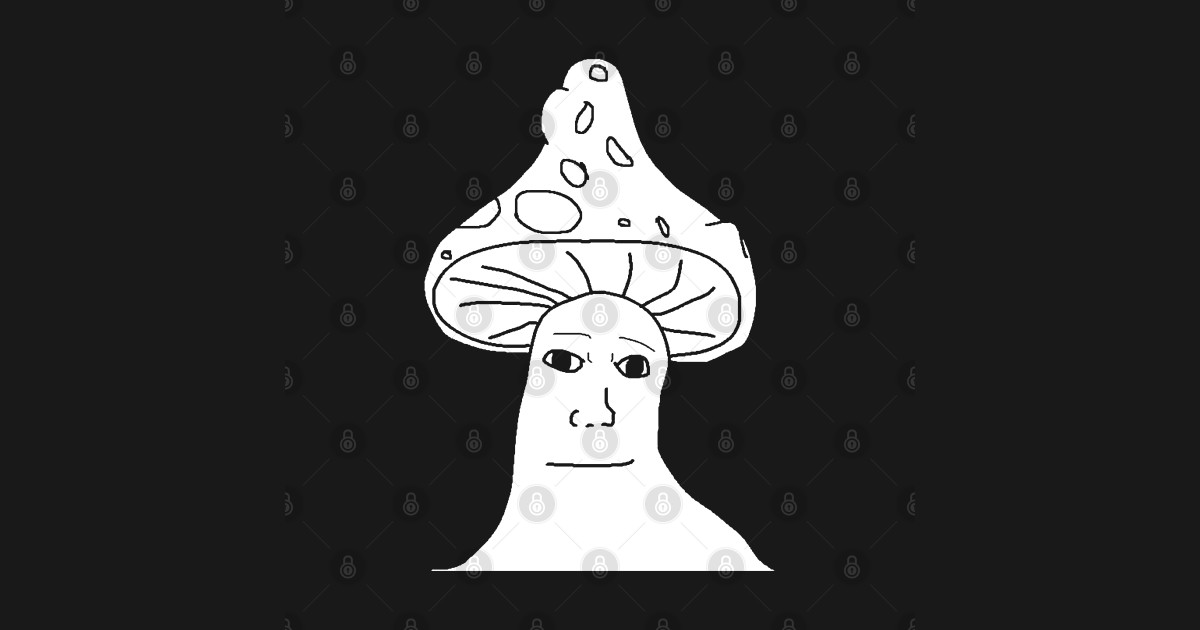 Mushroom Wojak / Shrigma Male - Mushroom Wojak - T-Shirt | TeePublic