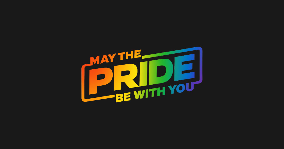 "May the pride be with you" LGBT rainbow flag logo - Pride - T-Shirt | TeePublic