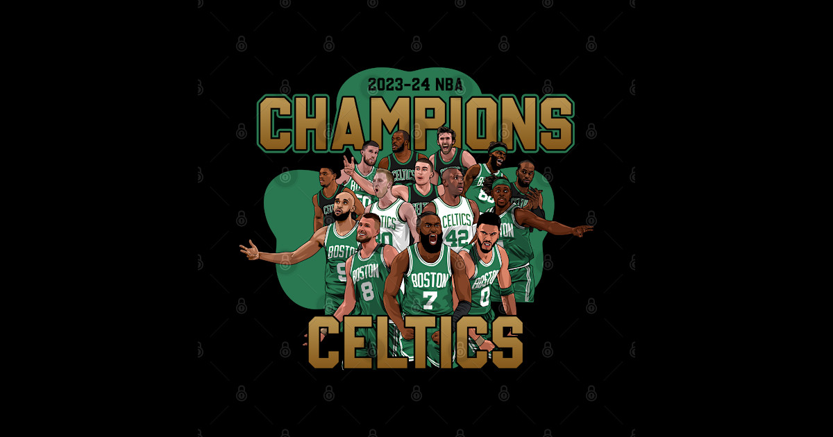 2024 CHAMPIONS BOSTON CELTICS - Boston Celtics - Sticker | TeePublic