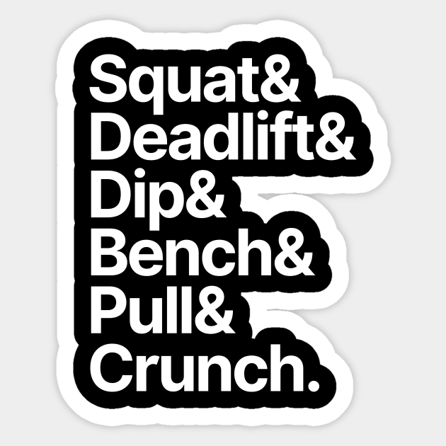 Gym | Squat Deadlift Dip Bench Pull Crunch - Gym - Sticker | TeePublic