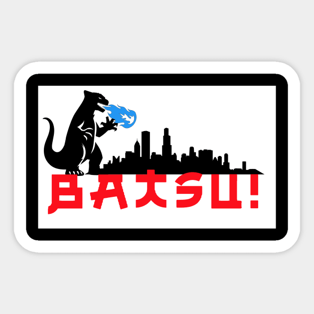 BATSU! Kaiju Chicago - Batsu Chiago - Sticker | TeePublic
