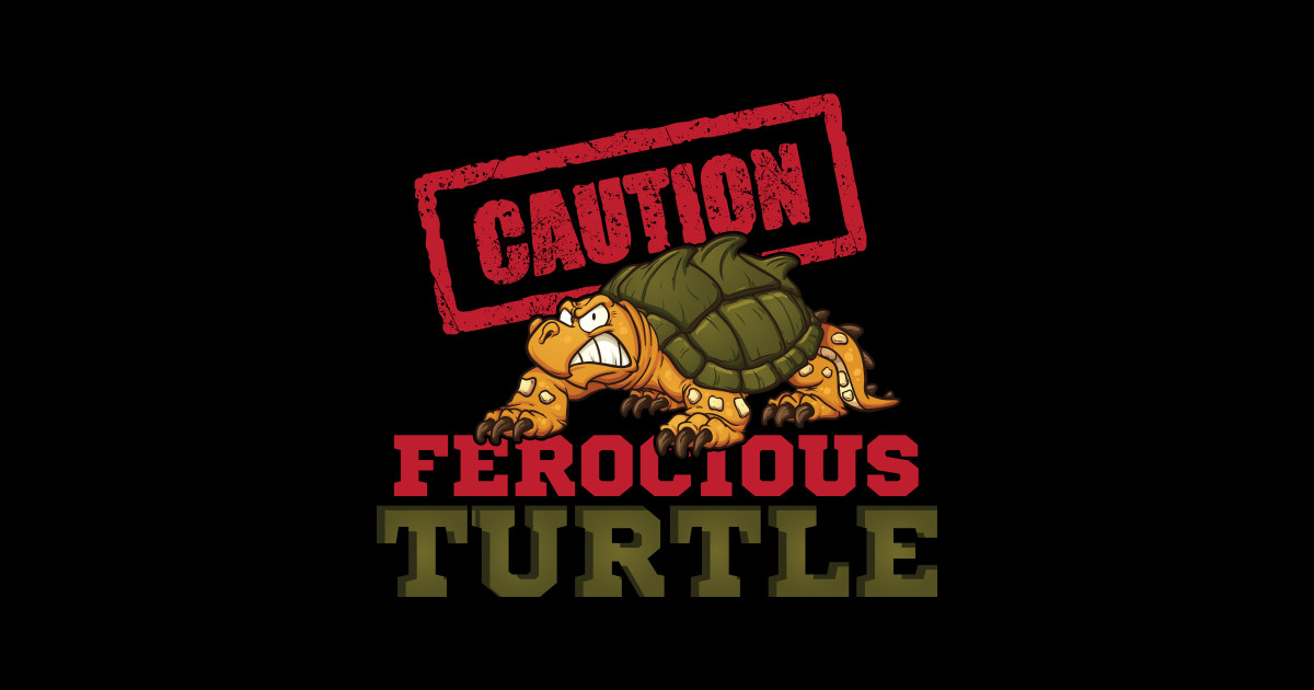 Caution Ferocious Turtle - Funny - Sticker | TeePublic