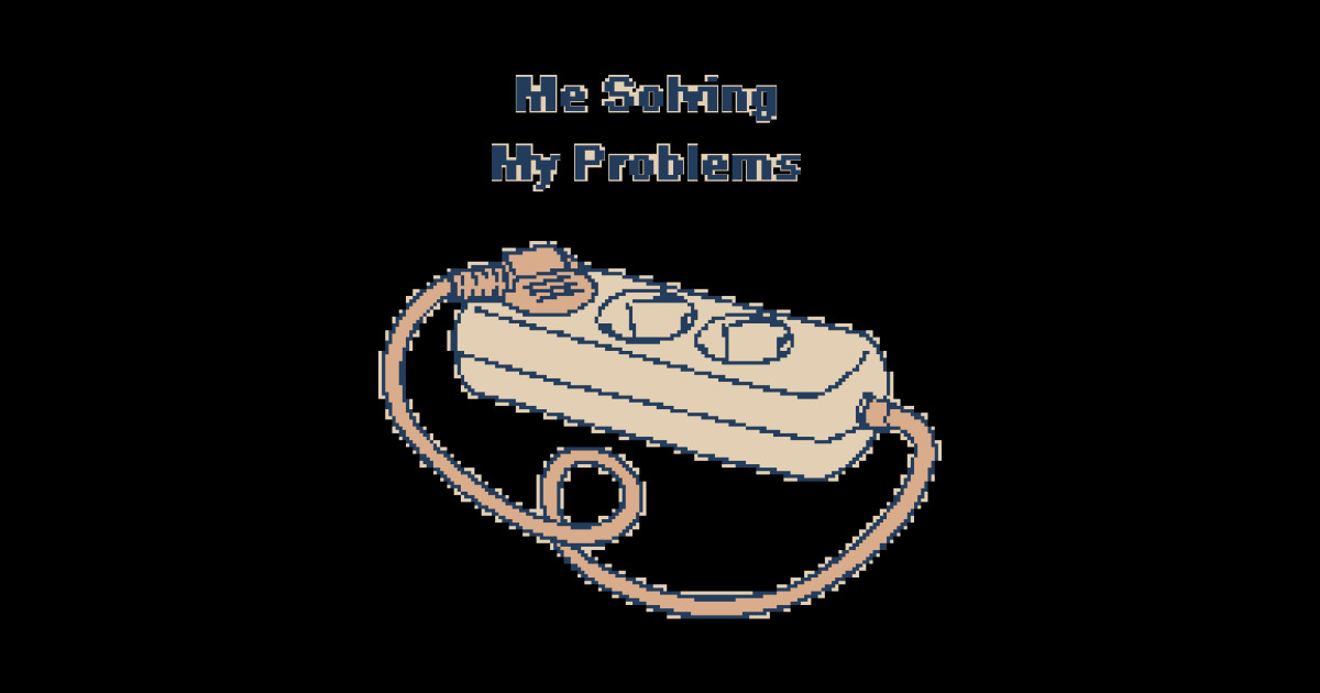 Me Solving My Problems - 1bit Pixel Art - Cable - Posters and Art ...