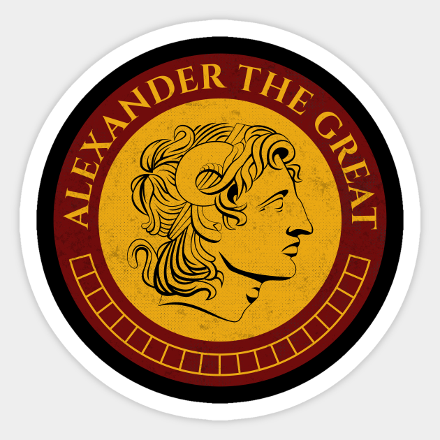 Alexander the Great - Alexander The Great - Sticker | TeePublic