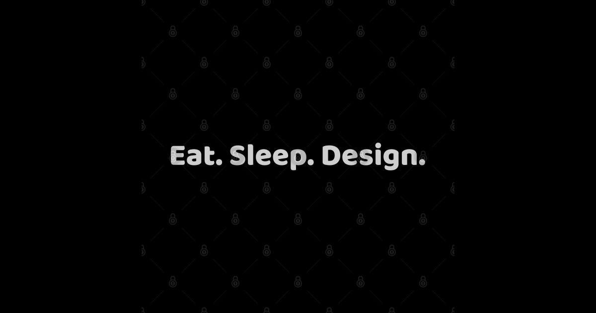 Eat Sleep Design - Eat Sleep Design - Sticker | TeePublic