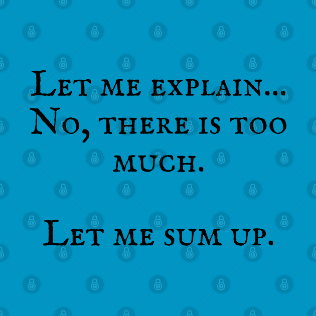 The Princess Bride/Let me explain - The Princess Bride - T-Shirt ...