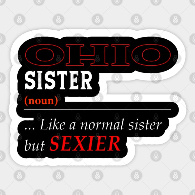 Ohio Normal Sister - Like A Ohio - Sticker | TeePublic