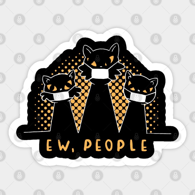 EW People Cats - Ew People Cat - Sticker | TeePublic