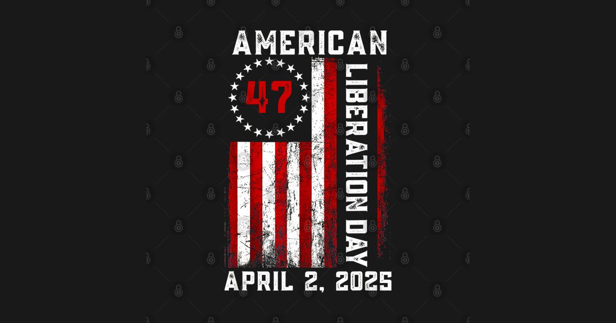 American Liberation Day April 2nd 2025 - April 2nd 2025 - T-Shirt ...