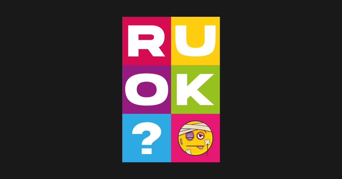 R U OK colours - R U Ok - T-Shirt | TeePublic