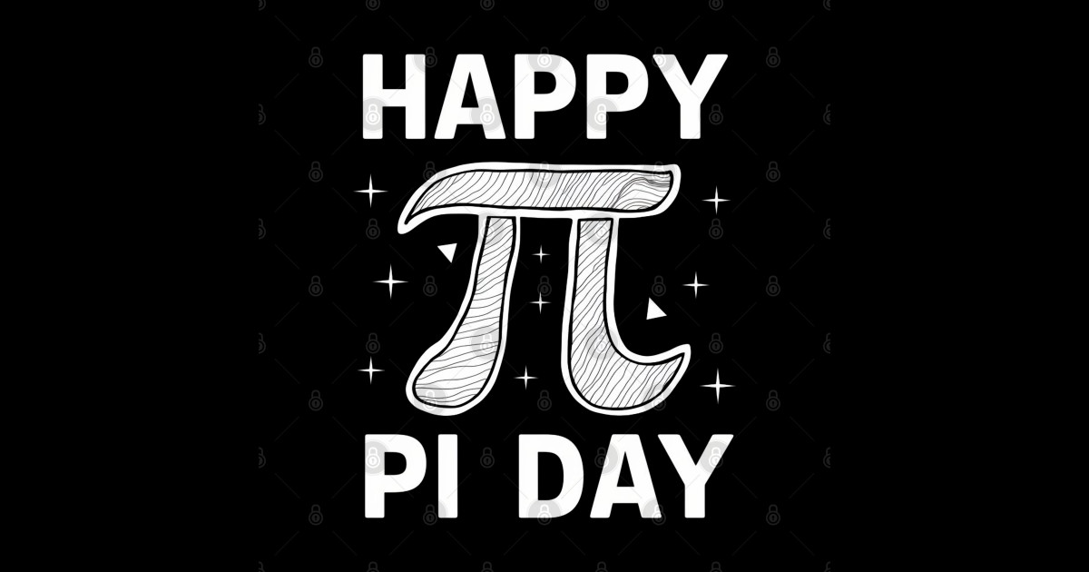 Happy Pi Day 2025: Celebrate Mathematics with Our Exclusive - Pi Day ...