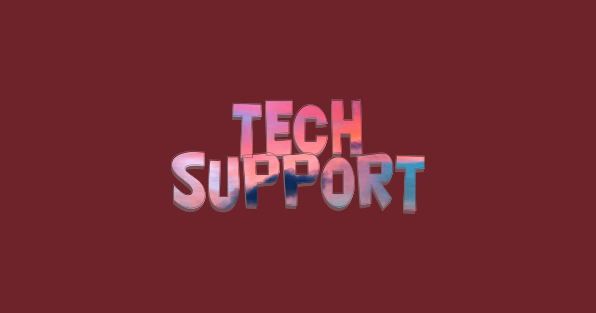 TECH SUPPORT - Tech Support - T-Shirt | TeePublic