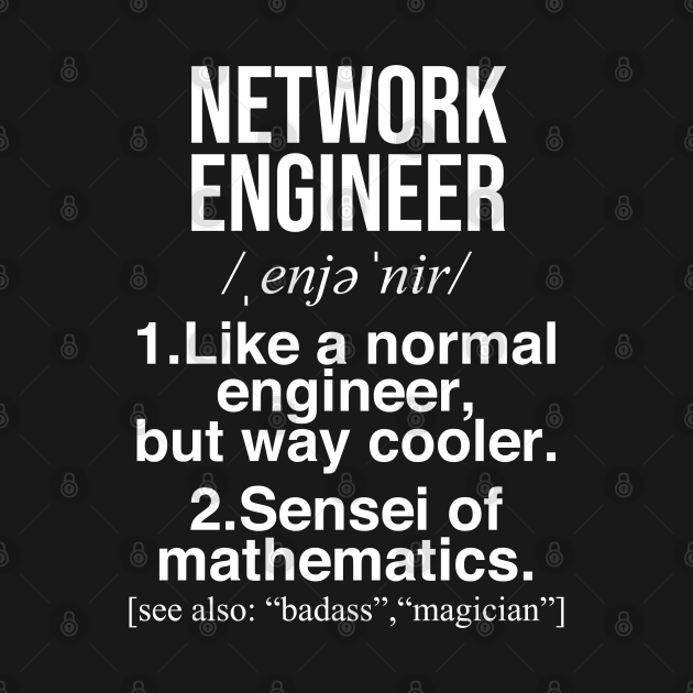 Network engineer funny gifts - Engineer - T-Shirt | TeePublic