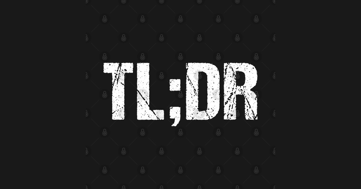 TL;DR – Too Long; Didn’t Read - Tldr - T-Shirt | TeePublic