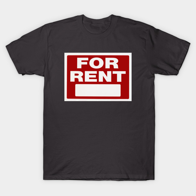 Rent me!! - Rent Me - T-Shirt | TeePublic