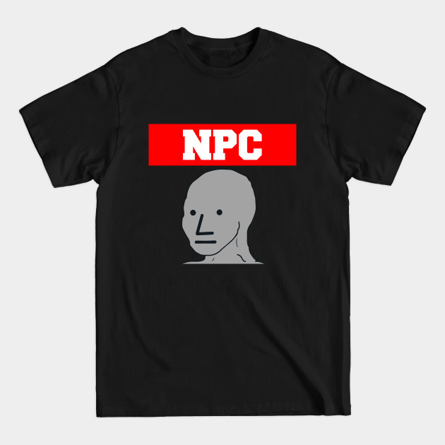 NPC Meme - Npc Meme Face - T-Shirt sold by DanieGray | SKU 1879626 ...