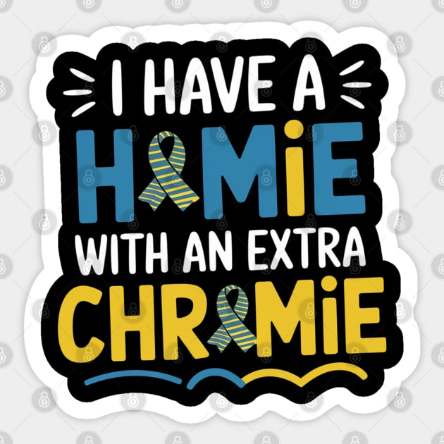 Down Syndrome Awareness For Friend Homie Down Syndrome - Syndrome ...