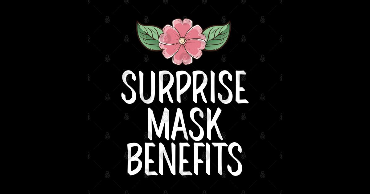 #SurpriseMaskBenefits Surprise Mask Benefits - Suprise Mask Benefits ...