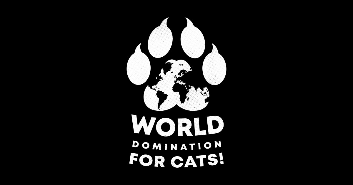World Domination For Cats Paw by Tobe Fonseca - Cats Domination ...