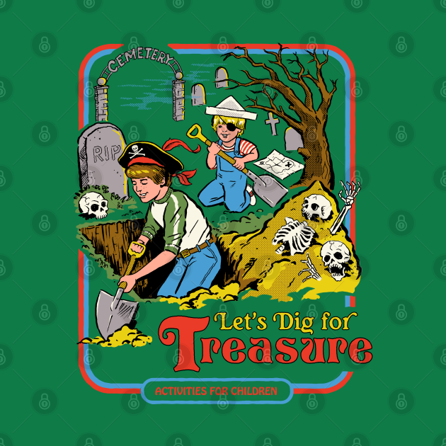 Let's Dig For Treasure - Graveyard - T-Shirt | TeePublic