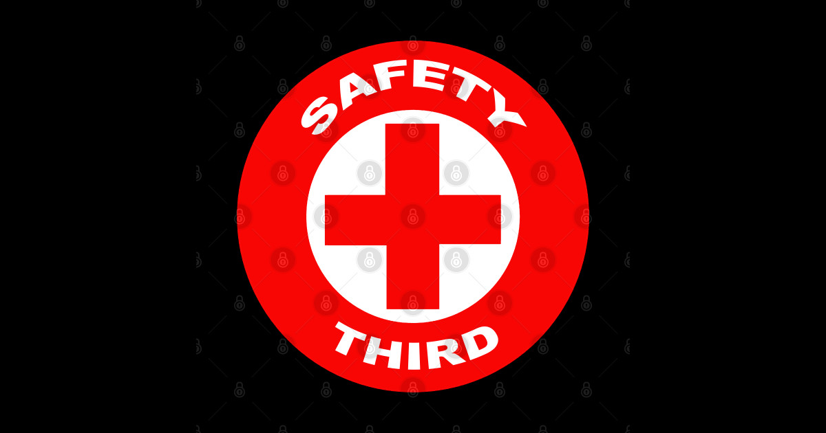 Safety Third - Safety Third - Sticker | TeePublic