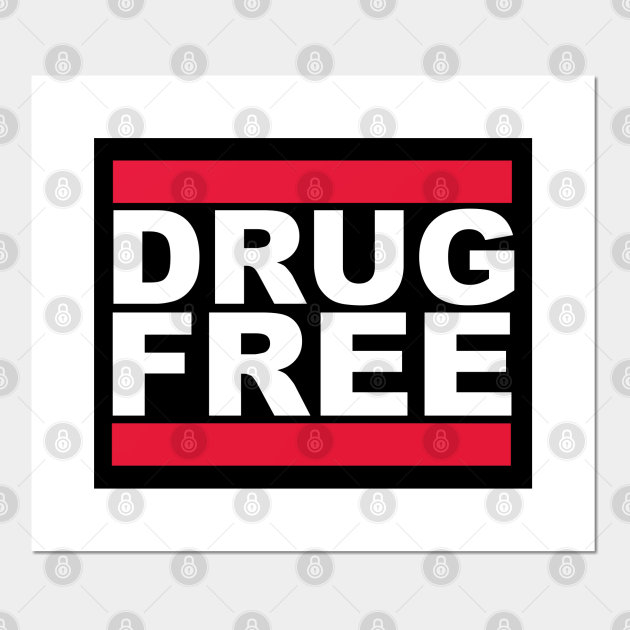 Drug Free - Drug Free - Posters and Art Prints | TeePublic