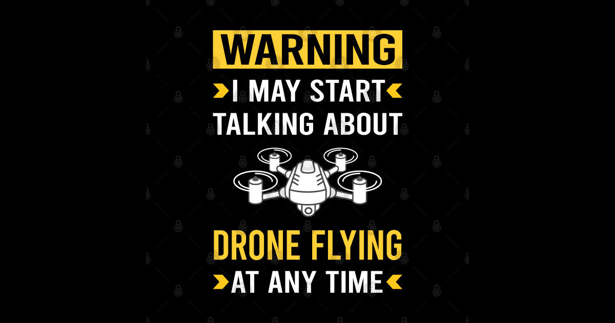 Warning Drone Flying Drones - Drone - Sticker | TeePublic