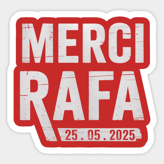 Merci Rafa - Merci Rafa 25 05 2025 Official - Merci Rafa - Sticker ...