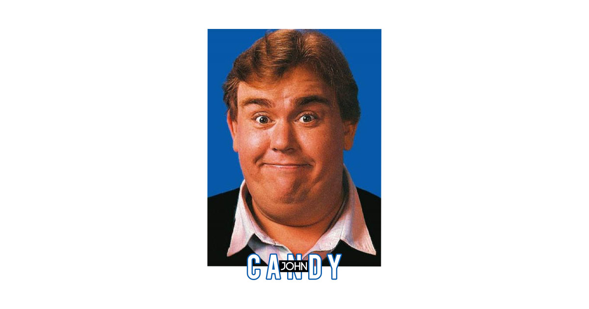 John candy - John Candy - T-Shirt | TeePublic