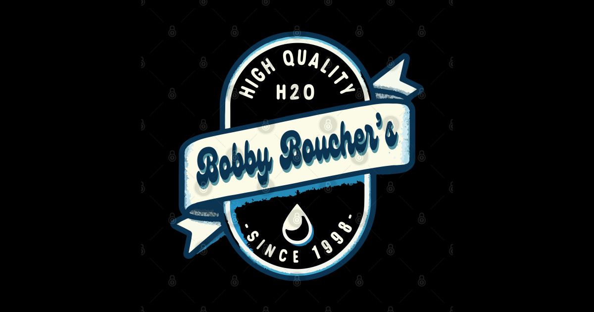 Bobby Boucher's High Quality H2O - Bobby Boucher - Sticker | TeePublic