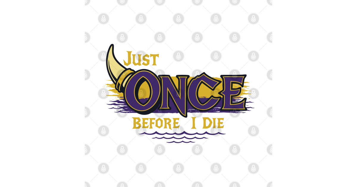 Minnesota Vikings Fans - Just Once Before I Die Horn - Minnesota ...
