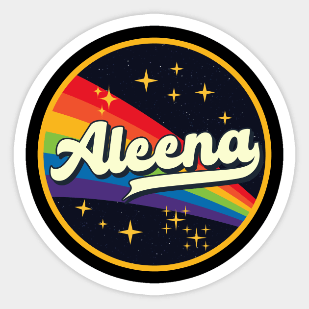 Aleena // Rainbow In Space Vintage Style - Aleena - Sticker | TeePublic