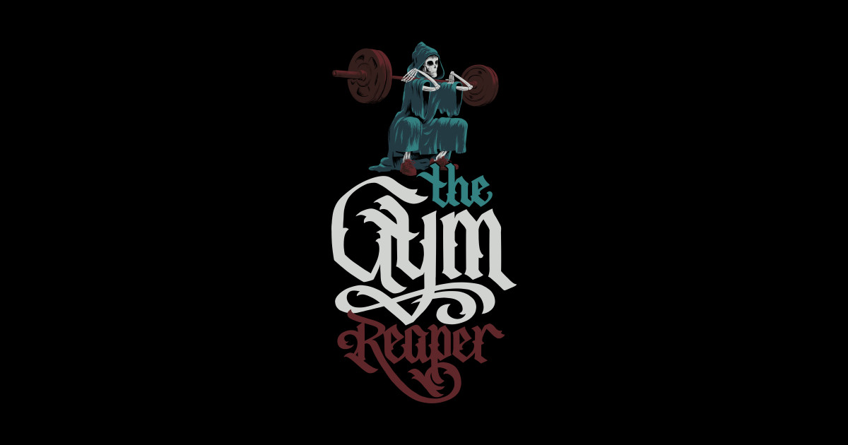 The Gym Reaper - Gym - T-Shirt | TeePublic