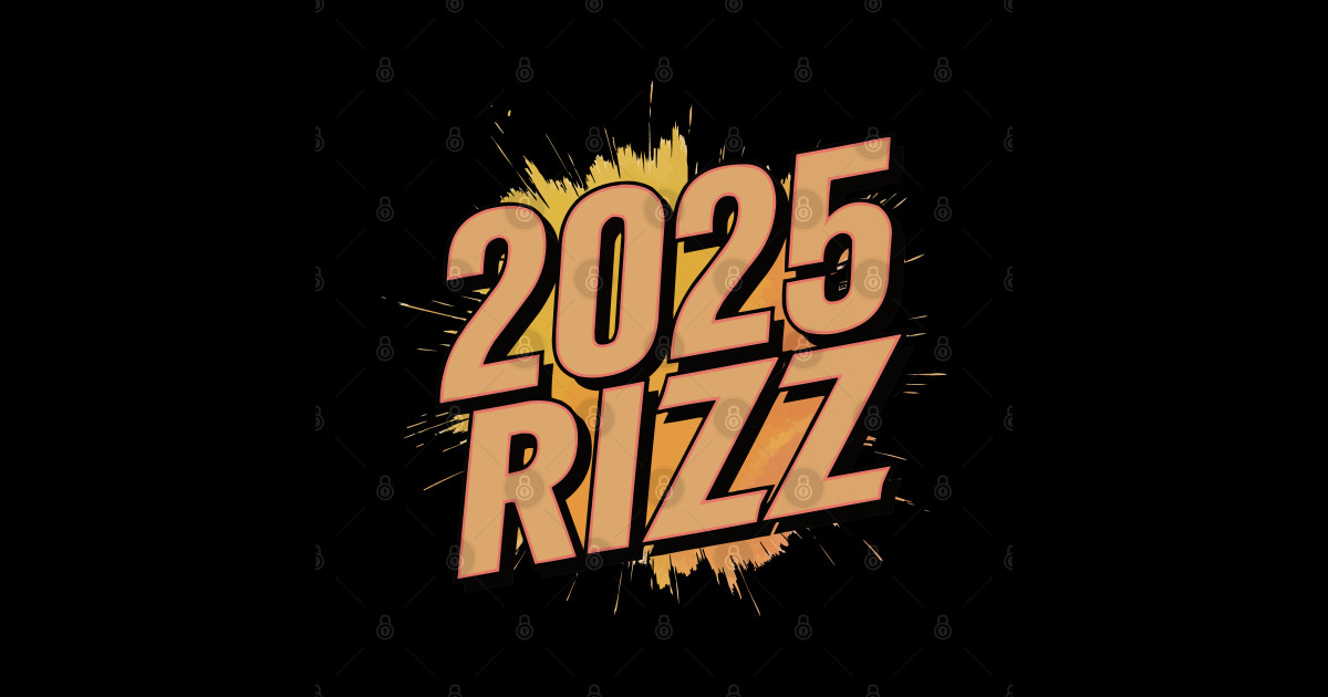 2025-rizz - 2025 Rizz - Posters and Art Prints | TeePublic