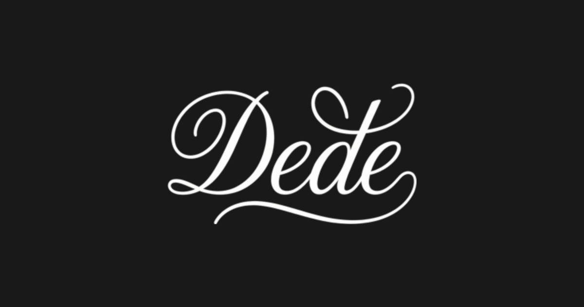 Dede Love Heart Fun Dede Grandma Mom Mothers Day - Mothers Day - T-Shirt | TeePublic