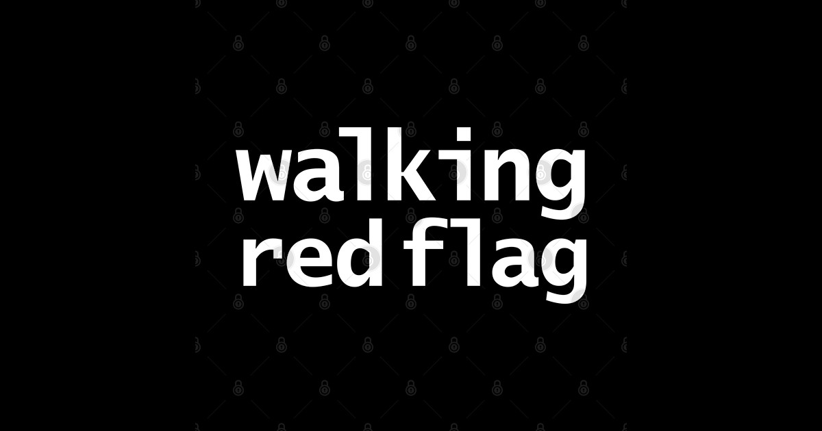 Walking Red Flag - Sarcasm - Sticker | TeePublic