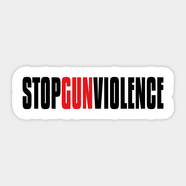 STOP GUN VIOLENCE - Stop Gun Violence - Sticker | TeePublic