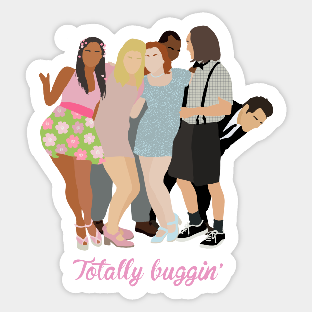 Clueless totally buggin - Clueless - Sticker | TeePublic