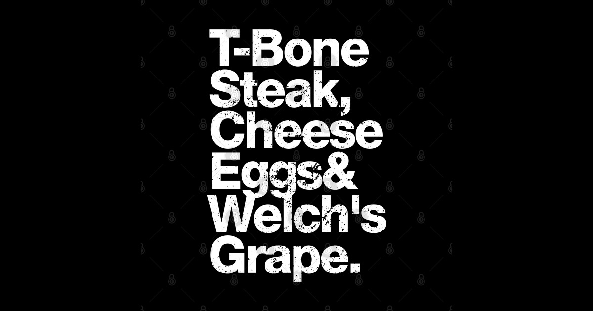 T-Bone Steak, Cheese Eggs and Welch's Grape - T Bone Steak Cheese Eggs Welchs Grape - Sticker ...