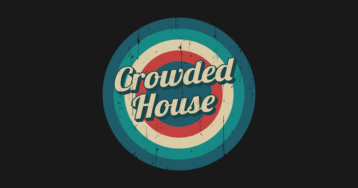 Circle Retro Crowded House - Crowded House - T-Shirt | TeePublic