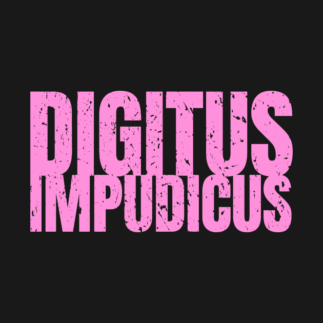 Digitus Impudicus - Finger - T-Shirt | TeePublic