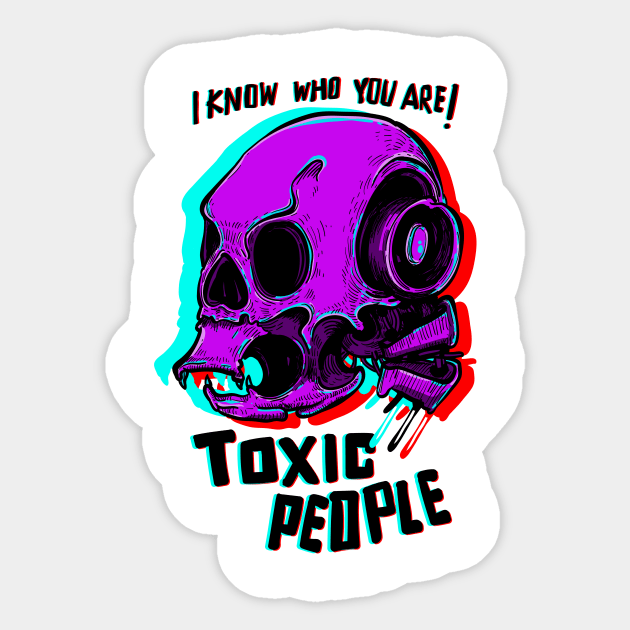 Toxic People - Peopletoxic Garbage Poison Politics - Sticker | TeePublic